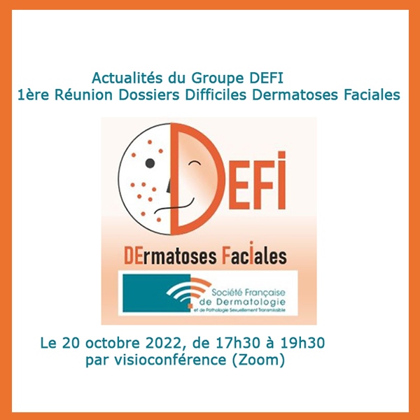 SFD | 1ère Réunion Dossiers Difficiles Dermatoses Faciales le 20 ...